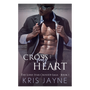 Cross My Heart - Lone Star Crossed Saga - Book 1 – Kris Jayne